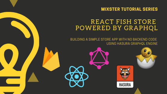 Integrating Hasura’s GraphQL Engine into our React Application | Mixster